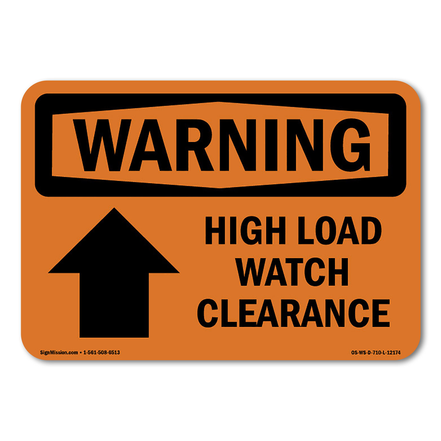 SignMission Osha Warning Sign - High Load Watch Clearance [Up Arrow ...